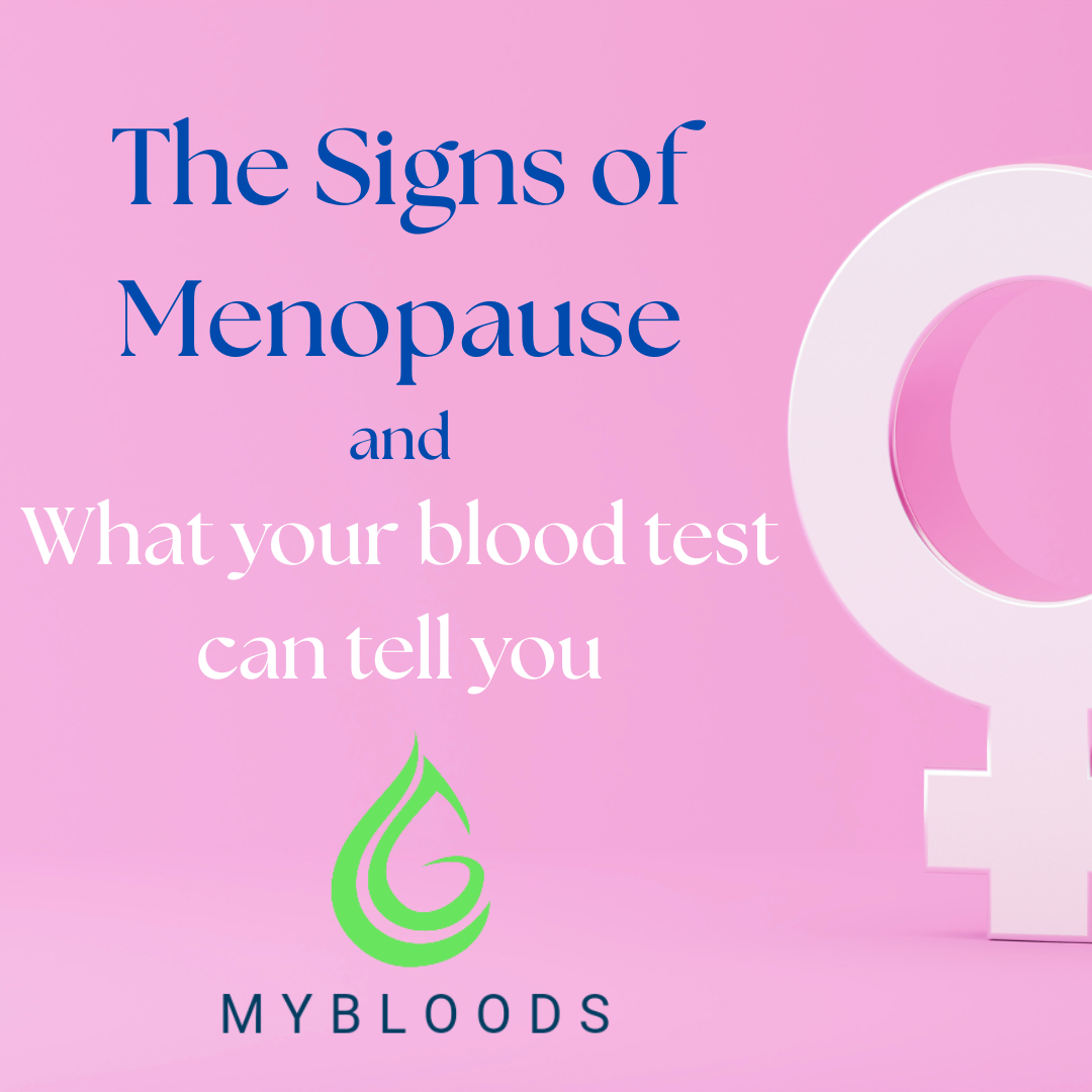 The signs of menopause and what your blood test can tell you. - MyBloods